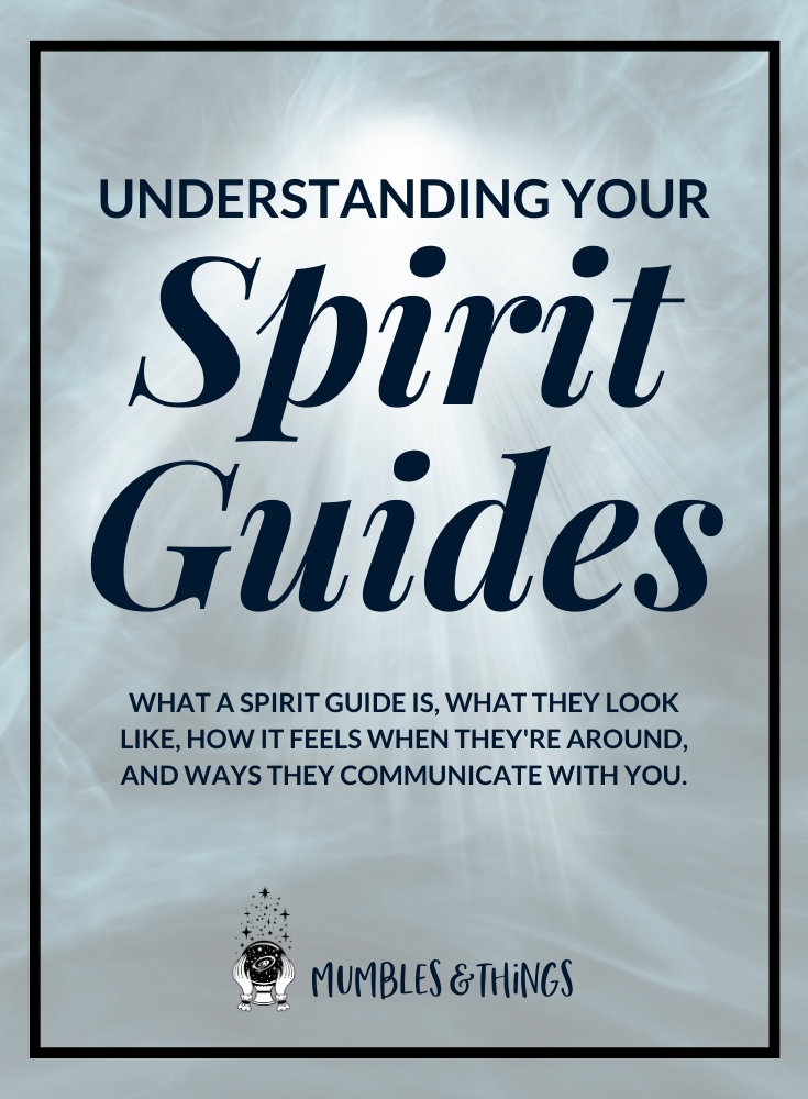 Understanding Your Spirit Guide — Mumbles & Things