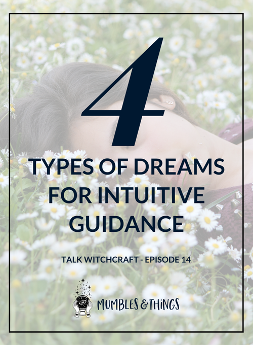 Four Types of Dreams for Intuitive Guidance — Mumbles & Things