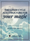 The Lunar Cycle as a Structure For Your Magic — Mumbles & Things