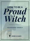 How to Be a Proud Witch — Mumbles & Things