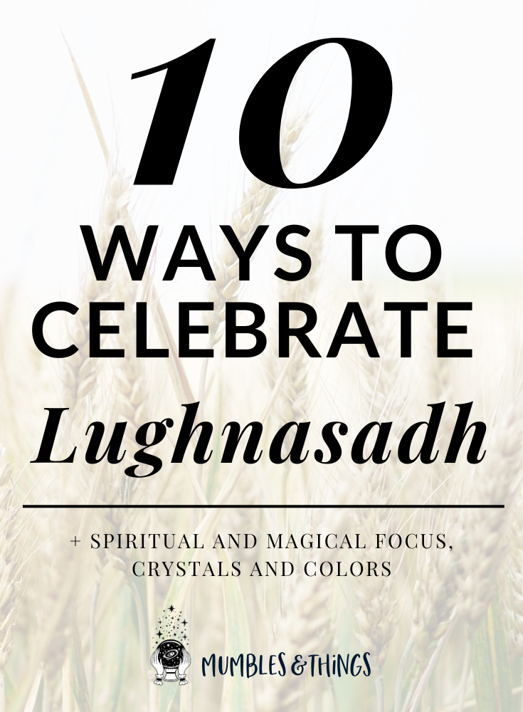 10 Ways to Celebrate Lughnasadh (Lammas, First Harvest) — Mumbles & Things