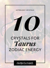 10 Crystals for Taurus Energy: Embracing Abundance, Stability, and ...