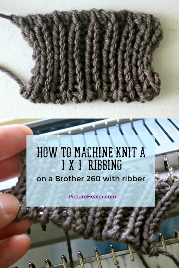 How to machine knit a 1 x 1 ribbing on Brother 260 with a ribber ...