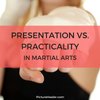 Presentation vs. Practicality in Martial Arts — Picture Healer - Feng ...