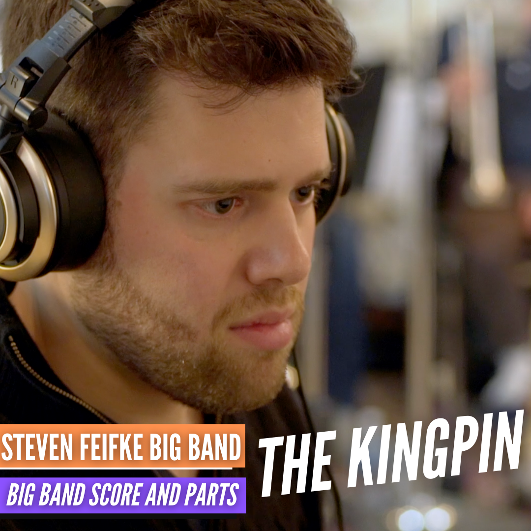The Kingpin Steven Feifke Big Band Score And Parts STEVEN FEIFKE The Kingpin Steven Feifke Big Band Score And Parts STEVEN FEIFKE
