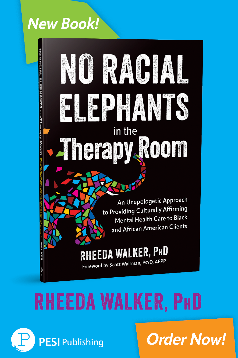 No Racial Elephants in the Therapy Room — Dr. Rheeda Walker