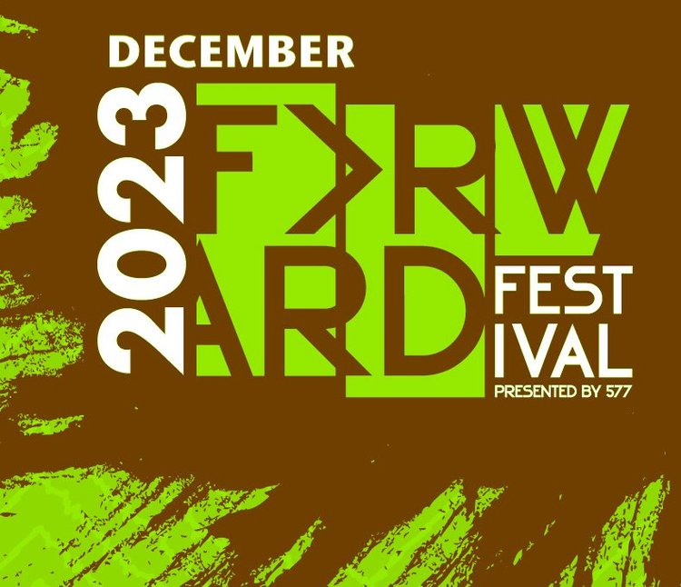 FORWARD FESTIVAL — 577 Records & Forward Festival