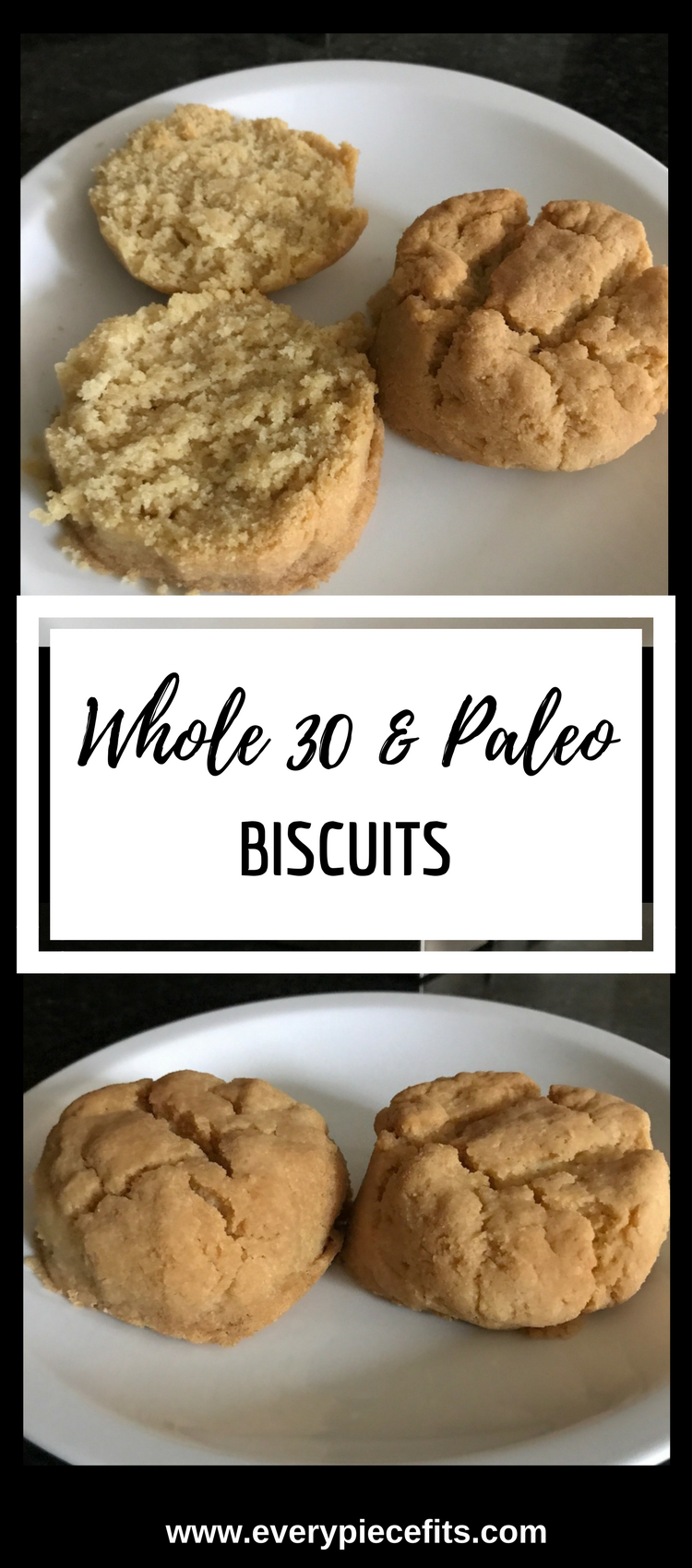 Whole 30 and Paleo Biscuits — Every Piece Fits