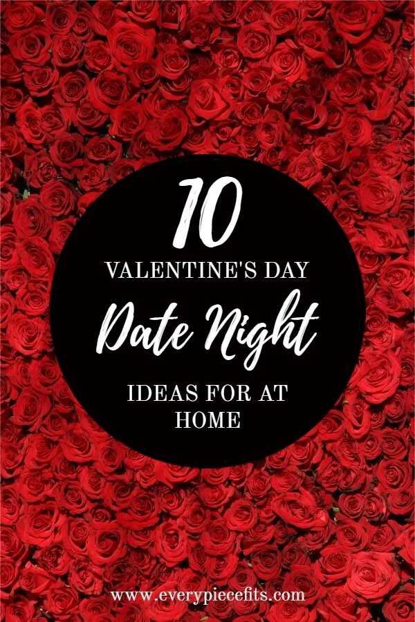 10 Valentine's Day Date Night Ideas for at Home — Every Piece Fits