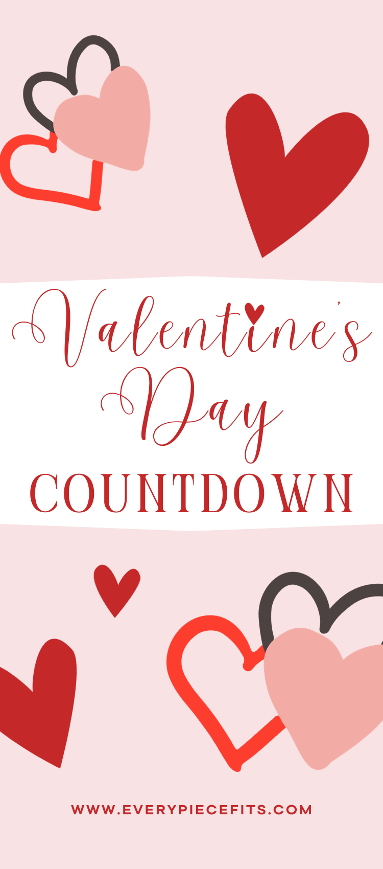 Valentine's Day Countdown for Kids or Adults — Every Piece Fits
