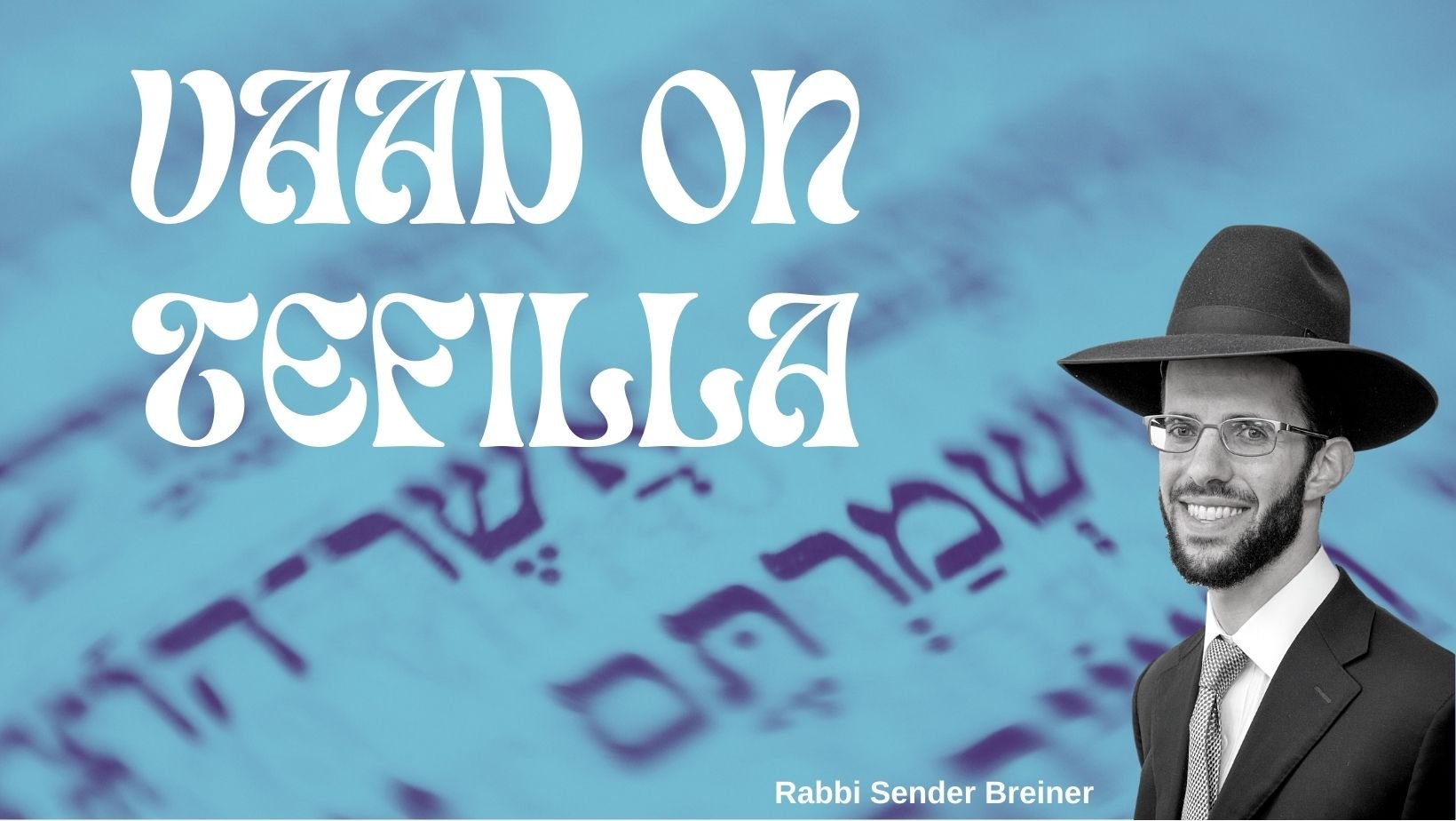 Va'ad on Tefilla II — Minneapolis Community Kollel