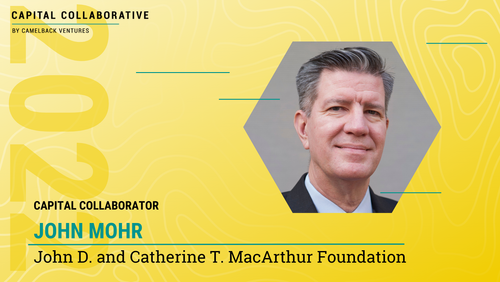 Meet the Capital Collaborators: John Mohr + John D. and Catherine T ...