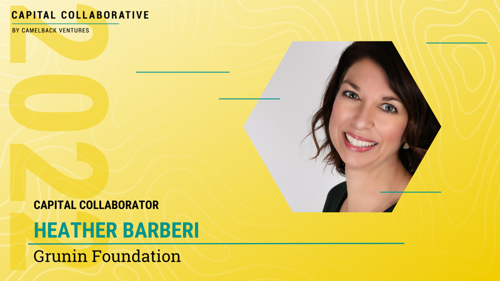 Meet the Capital Collaborators: Heather Barberi + Grunin Foundation ...