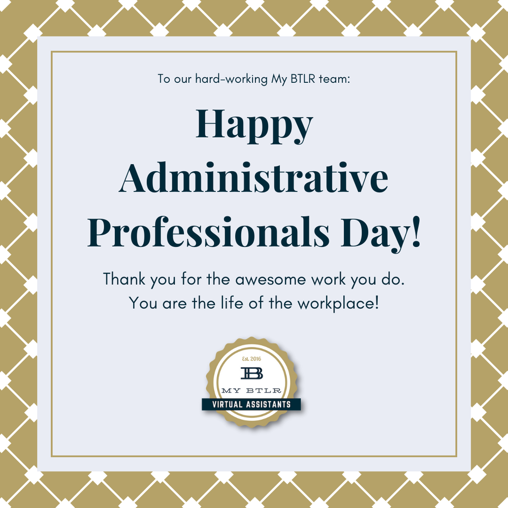 Happy Administrative Professionals Day! — My BTLR - Virtual Assistants