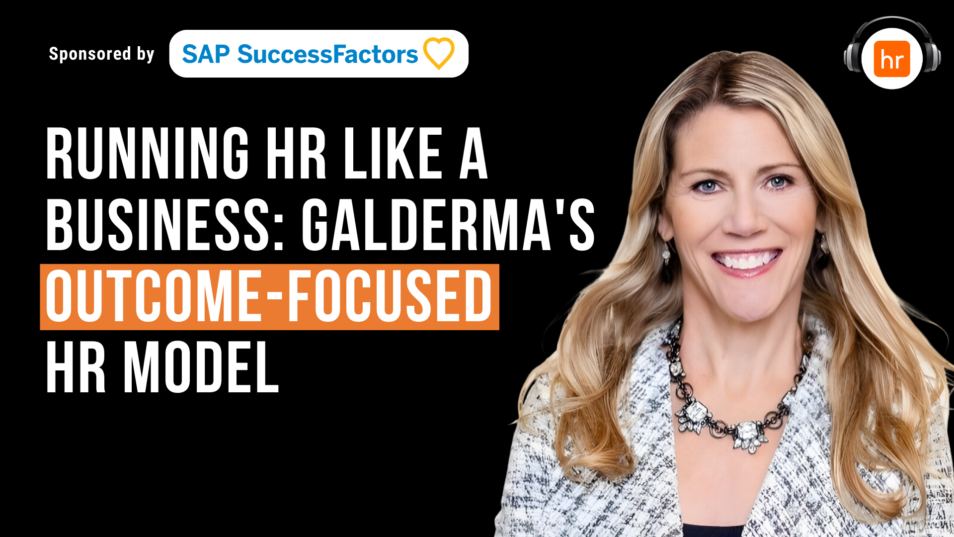Running HR Like a Business: Galderma's Outcome-Focused HR Model — HR ...
