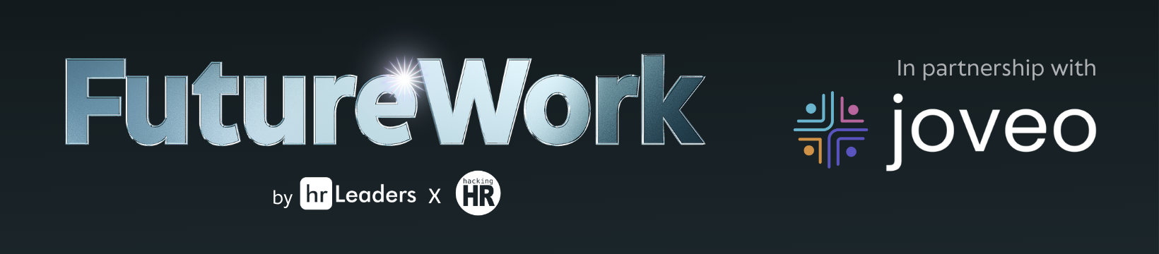 FutureWork Series — HR Leaders is a digital media platform Shaping the ... FutureWork Series — HR Leaders is a digital media platform Shaping the ...