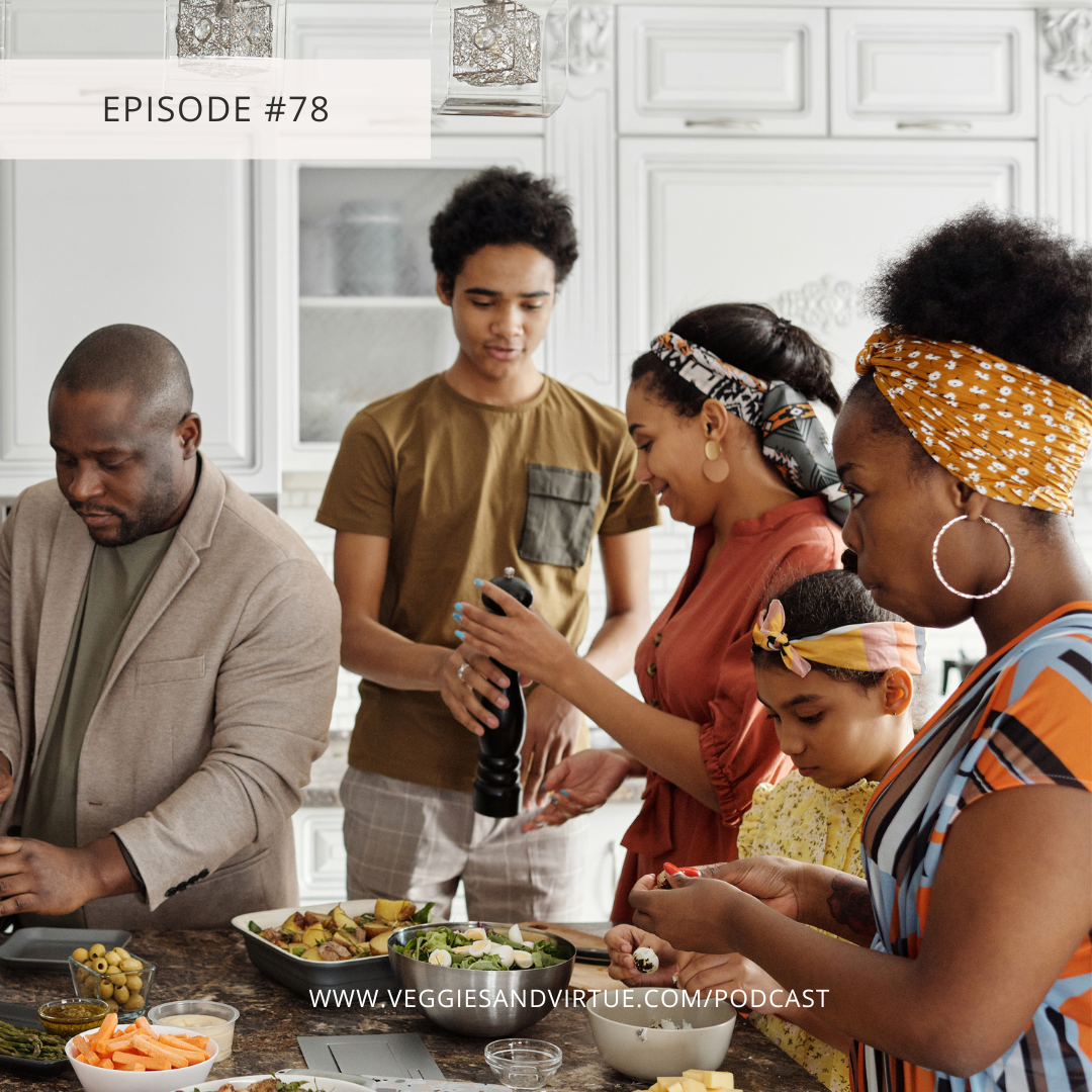 PODCAST — Veggies & Virtue