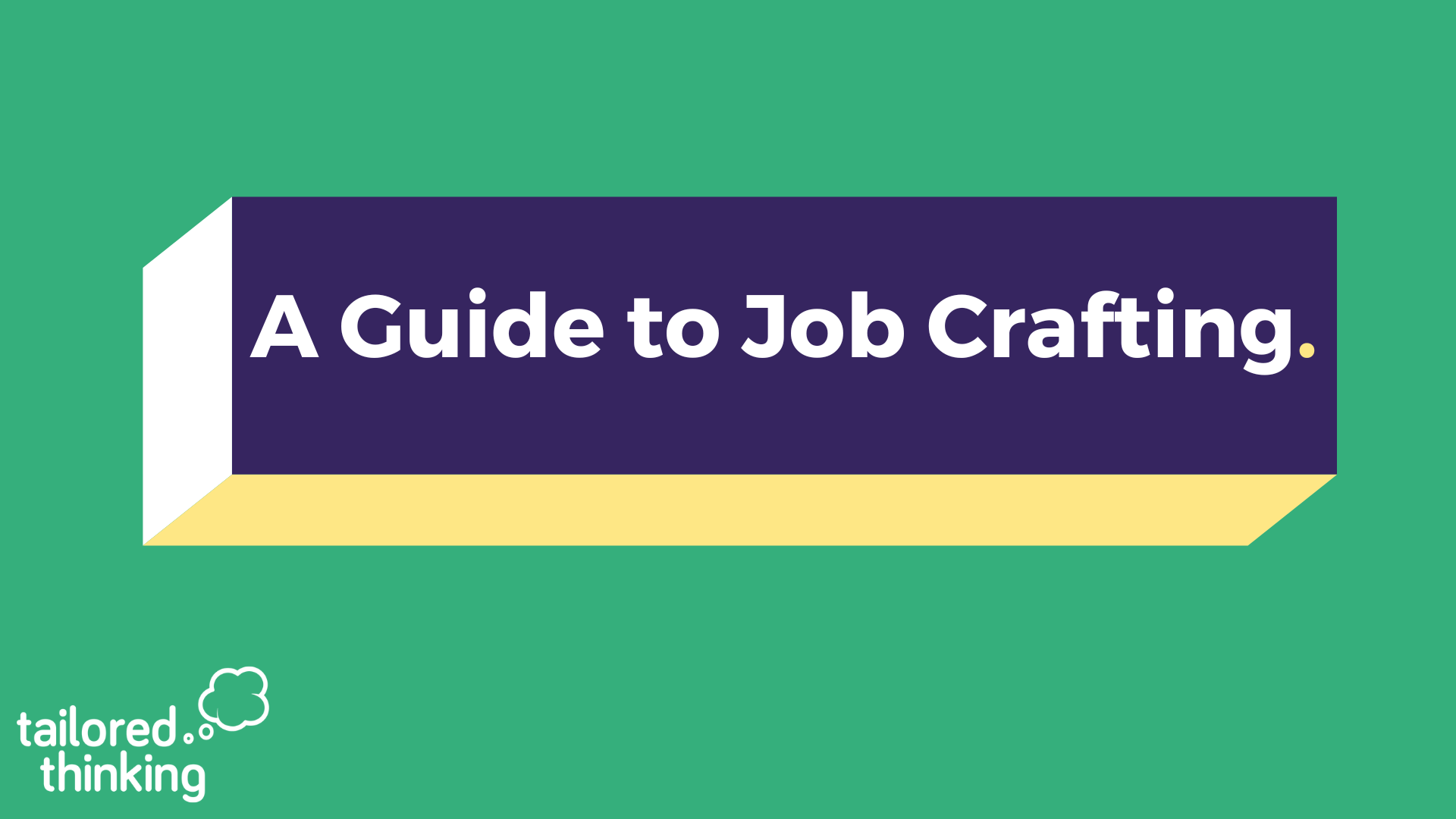 What is Job Crafting and how to bring it to life — Tailored Thinking ...