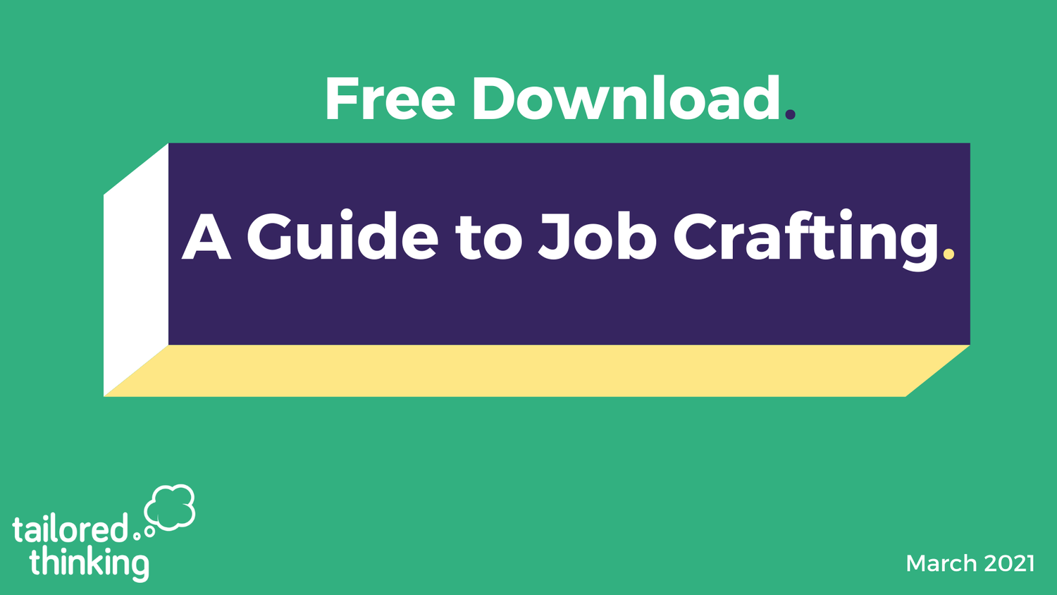 5 reasons you need our job crafting guide — Tailored Thinking | Make ...