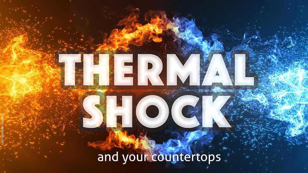 How to Prevent Thermal Shock in Countertops
