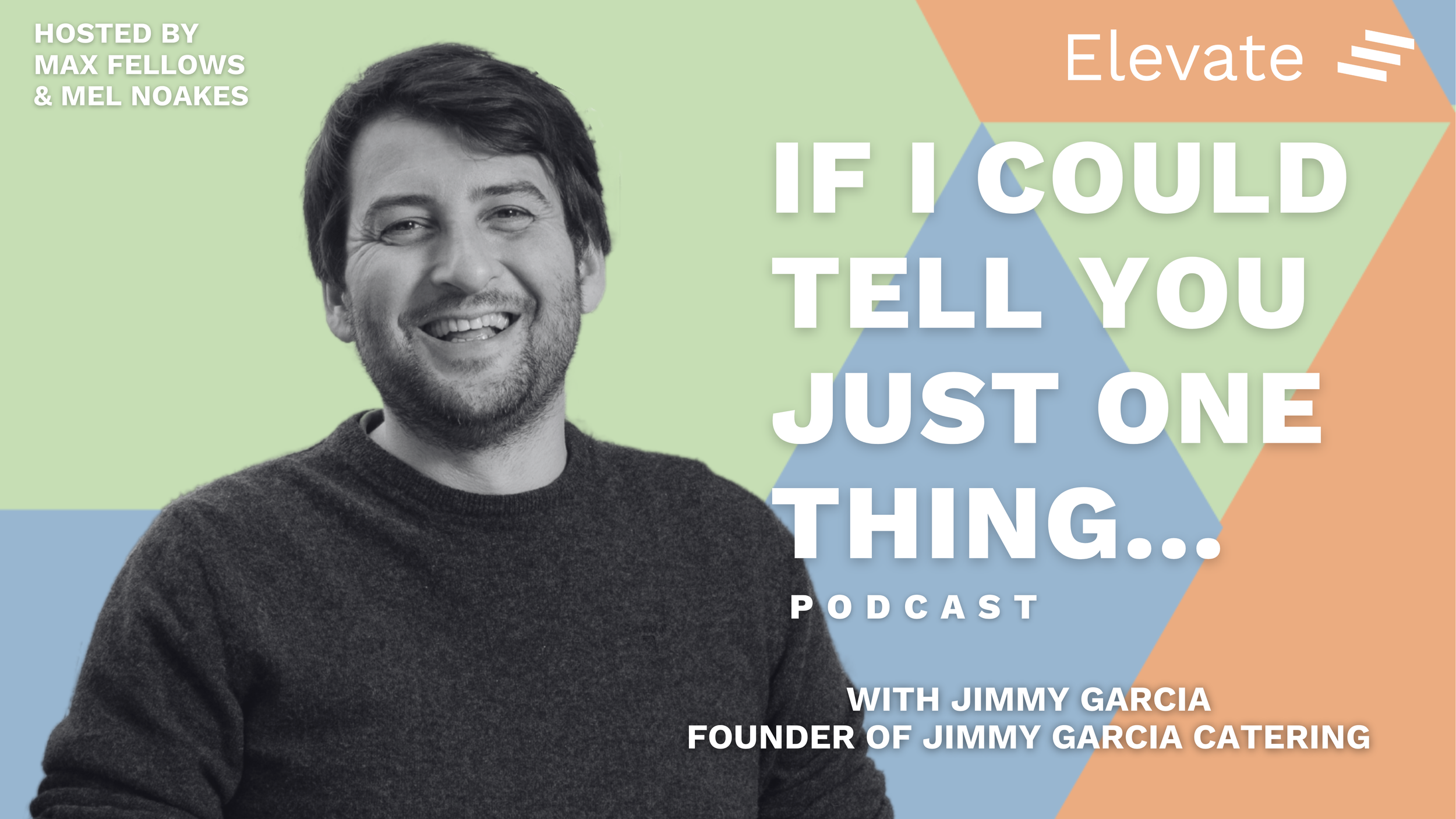 Jimmy Garcia – Founder of Jimmy Garcia Catering — Elevate