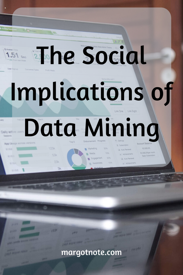 The Social Implications of Data Mining — Margot Note Consulting LLC
