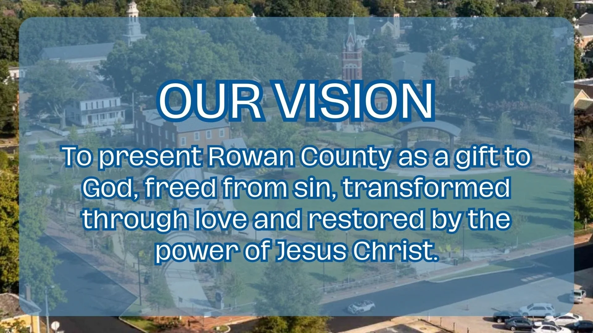 Vision, Mission & Core Values — Rowan Christian Assembly