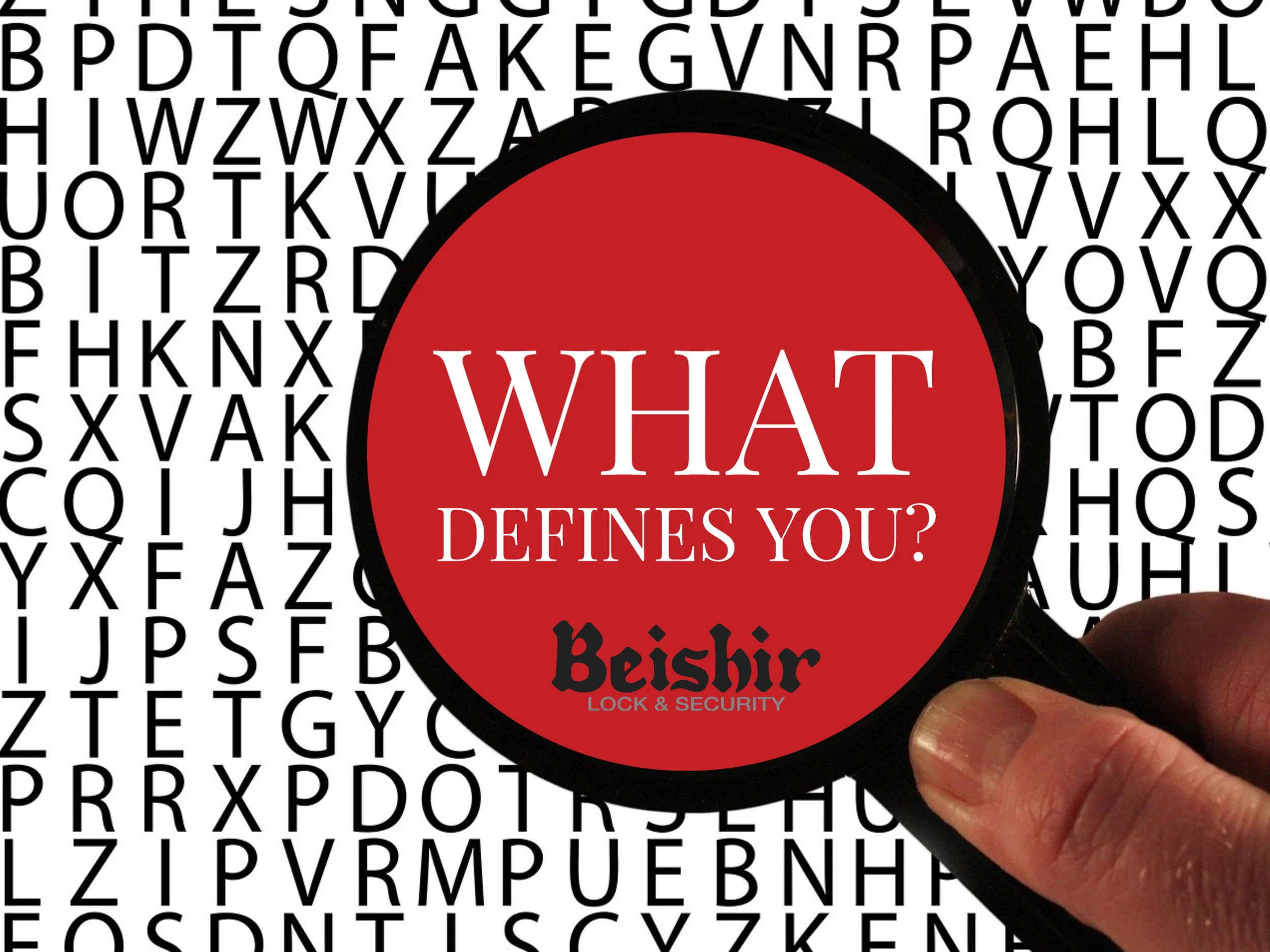 What defines you? — Beishir Lock & Security