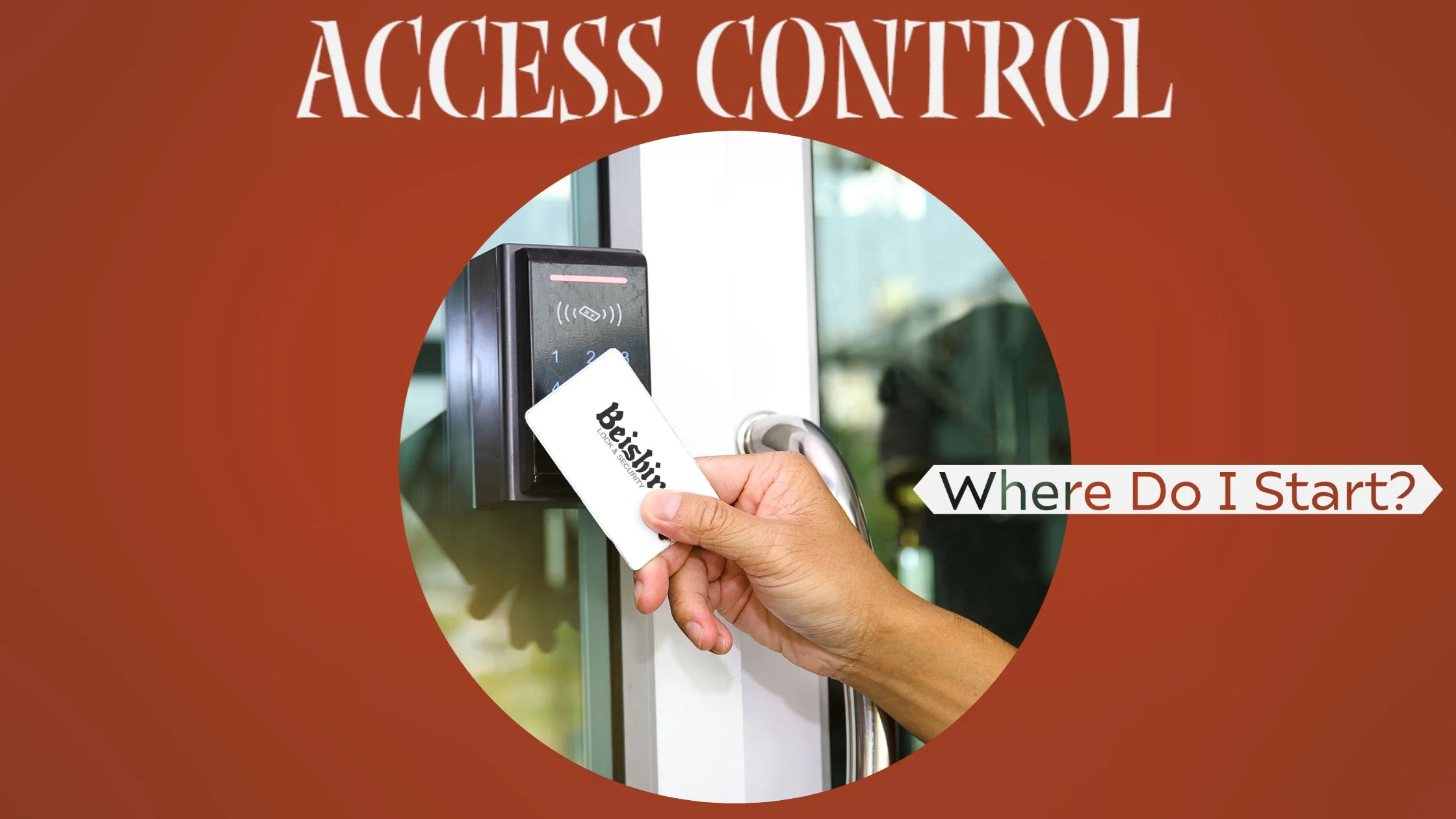 Access Control: Where Do I Start? — Beishir Lock & Security