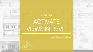 How to Activate/Deactivate Views in Revit — THE STUDENT ARCHITECT