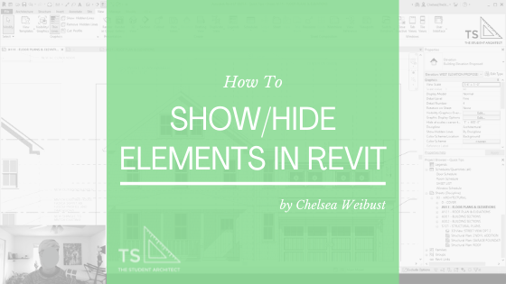 3 Ways to Show/Hide Elements in Revit — THE STUDENT ARCHITECT 3 Ways to Show/Hide Elements in Revit — THE STUDENT ARCHITECT