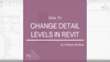 How to Change Drawing Detail Levels in Revit — THE STUDENT ARCHITECT
