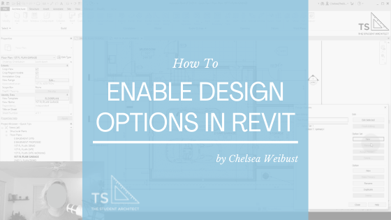 How to Enable Design Options in Revit — THE STUDENT ARCHITECT