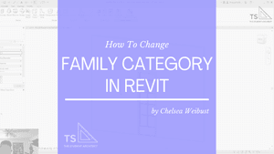 How to Change Family Category in Revit — THE STUDENT ARCHITECT