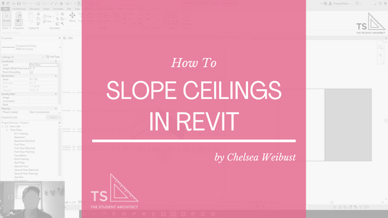 How to Create Sloped Ceilings in Revit — THE STUDENT ARCHITECT