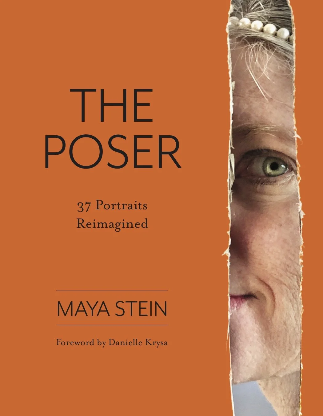 The Poser: 38 Portraits Reimagined — Maya Stein