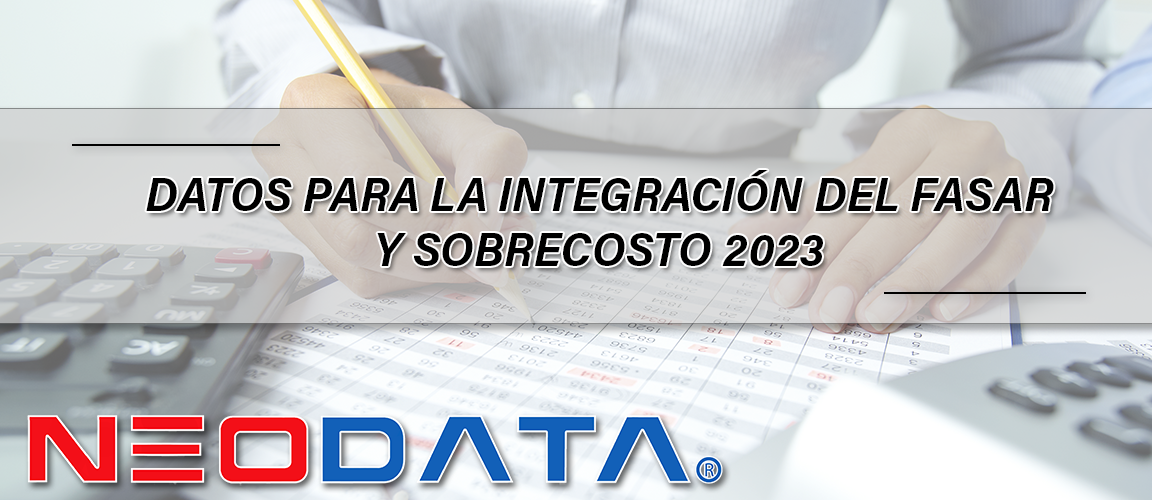 DATOS PARA LA INTEGRACIÓN DEL FASAR Y SOBRECOSTO 2023 — Neodata