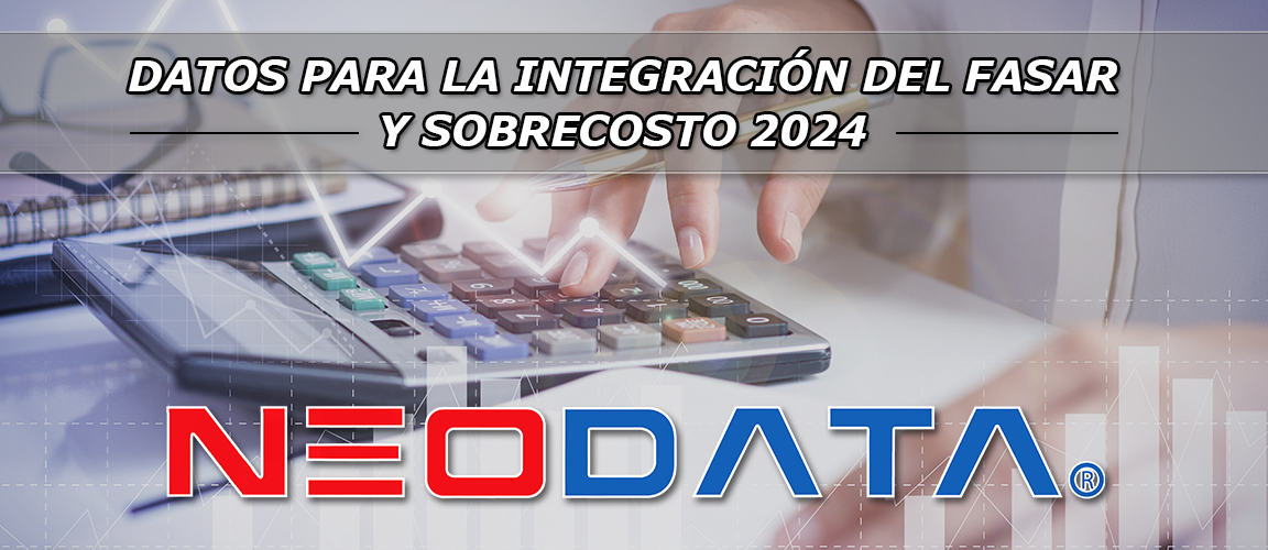 datos para el fasar y sobrecosto 2024 — Neodata