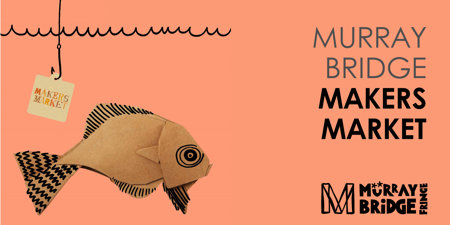 MURRAY BRIDGE MAKERS MARKET — Murray Bridge Regional Gallery