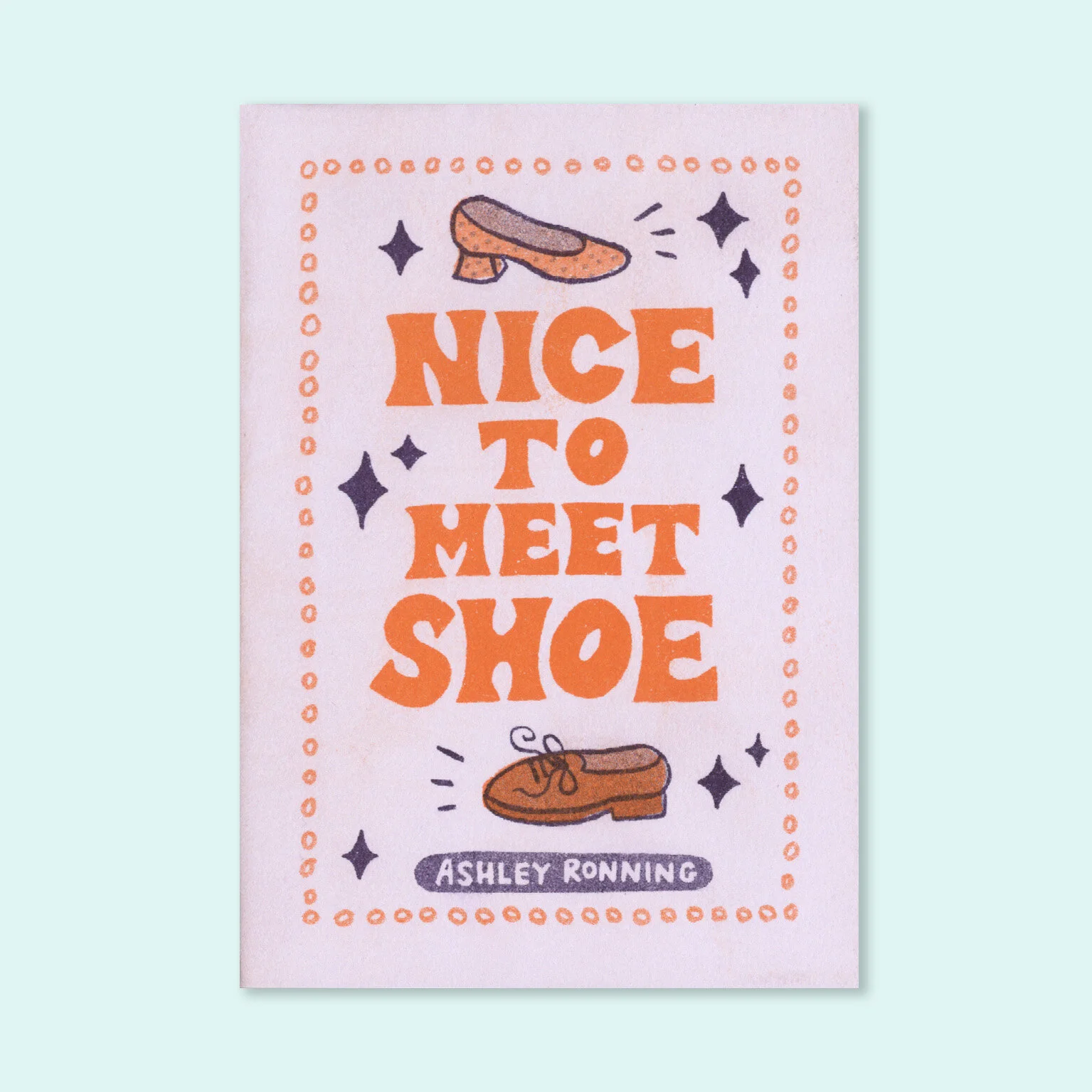 Nice To Meet Shoe zine — Ashley Ronning