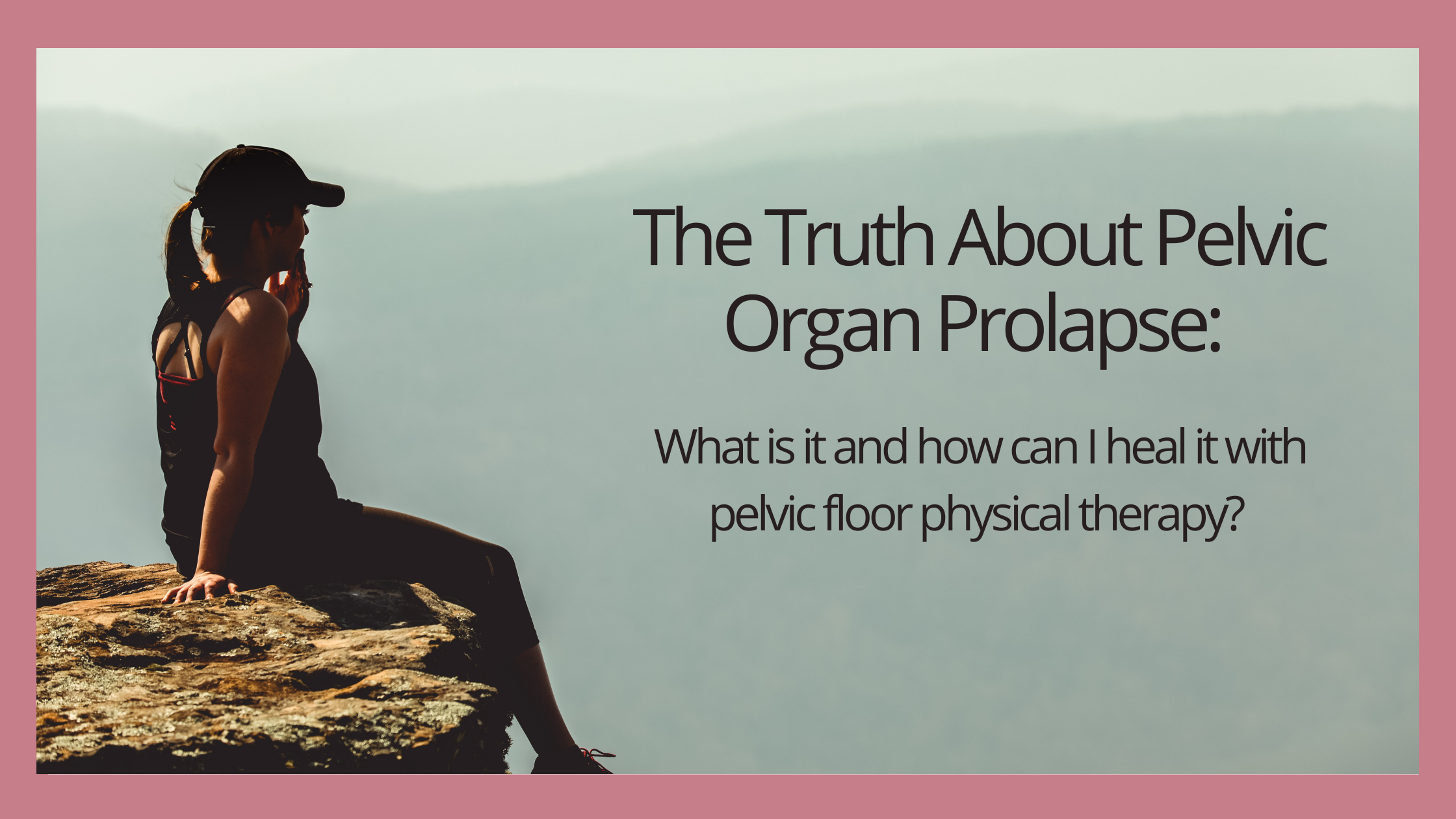 The Truth About Pelvic Organ Prolapse: What is it and how can I heal it ...