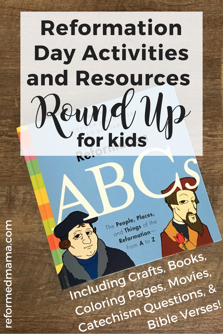 Reformation Day Activities and Resources Round Up for Kids! — Reformed Mama