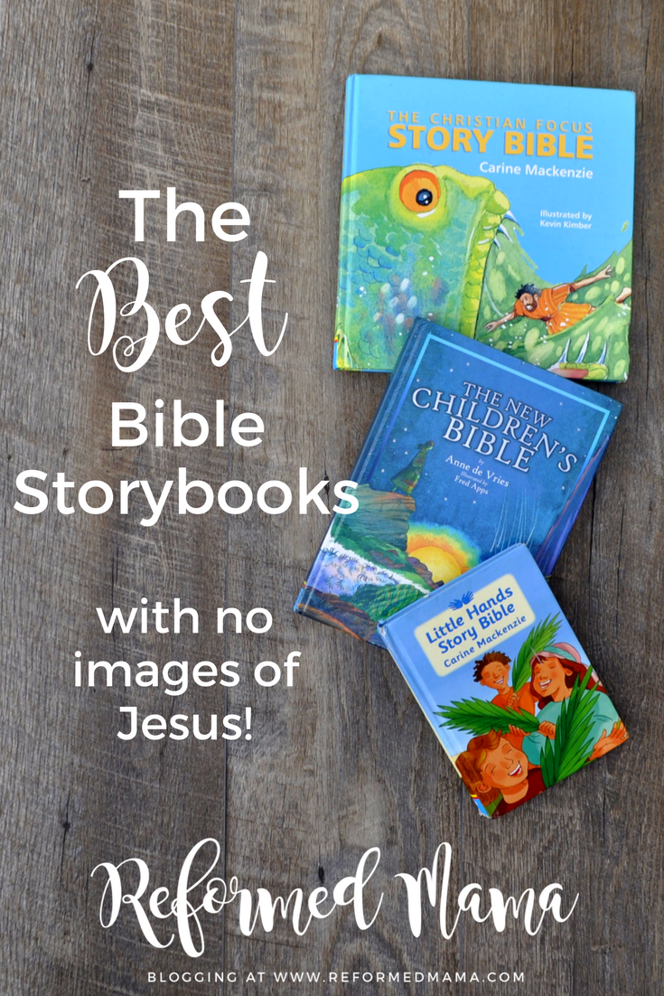 Best Bible Storybooks without depictions of Jesus — Reformed Mama