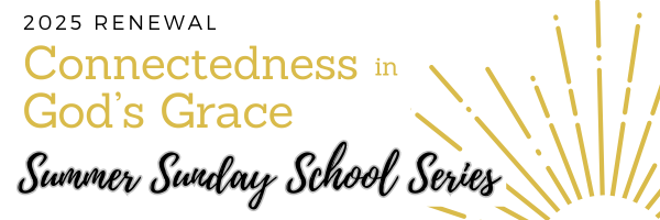 Summer Sunday School: Connectedness in God's Grace | Highlands United ...