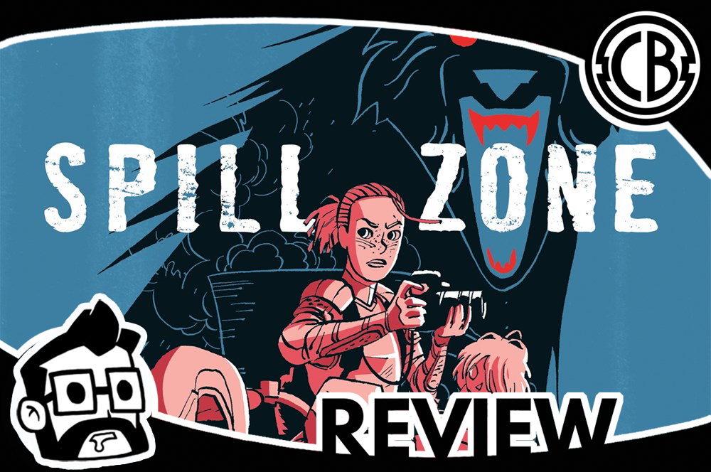 Review: Spill Zone — Comic Bastards