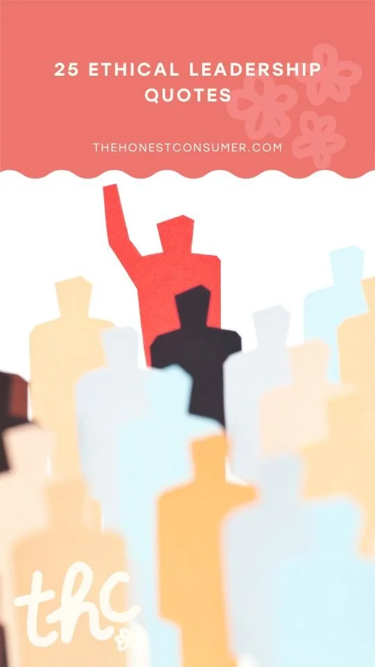 25 Ethical Leadership Quotes for Inspiring Thoughtful Change — The ...