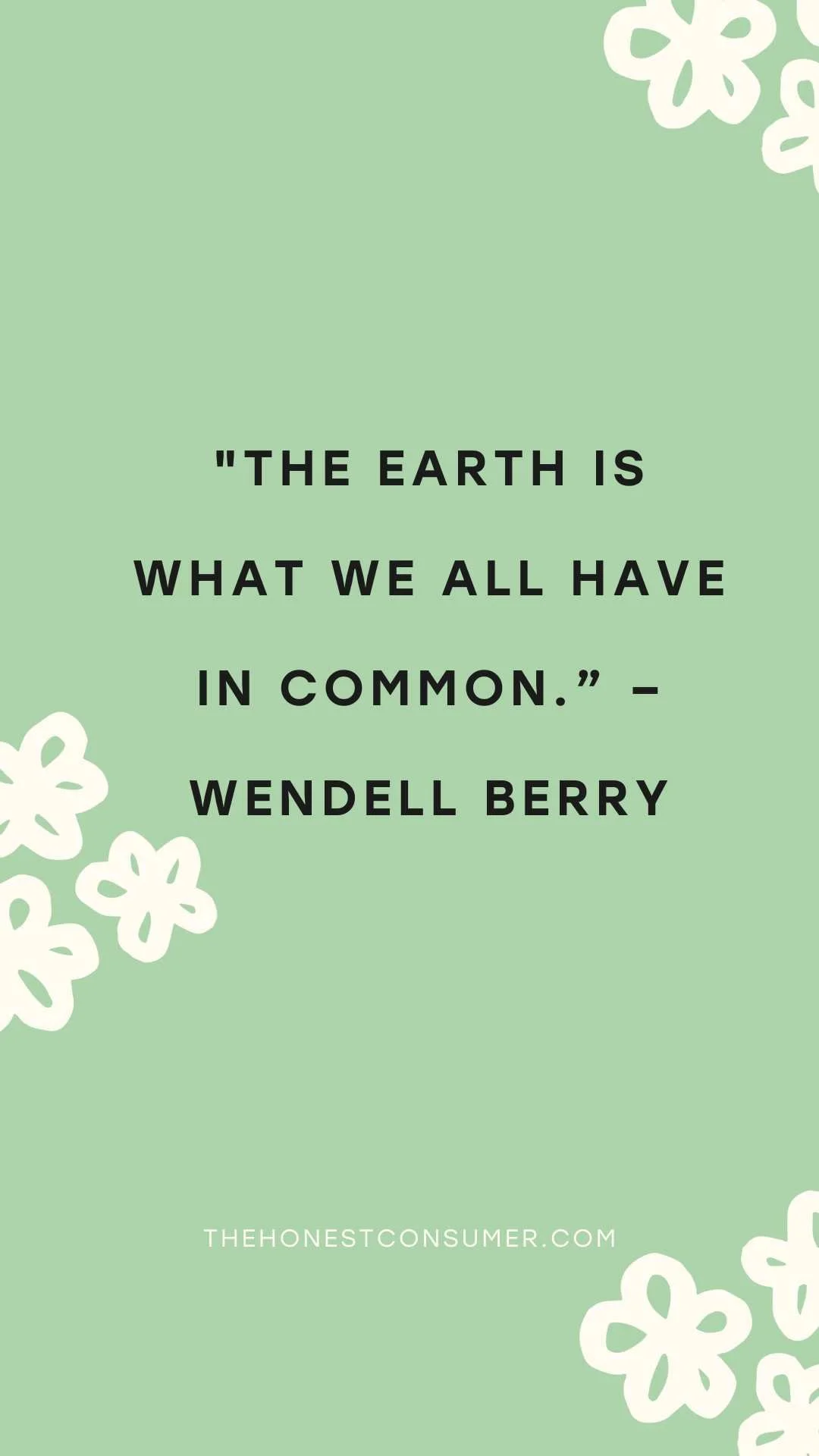 45 Inspirational Quotes for Earth Day Reflection — The Honest Consumer