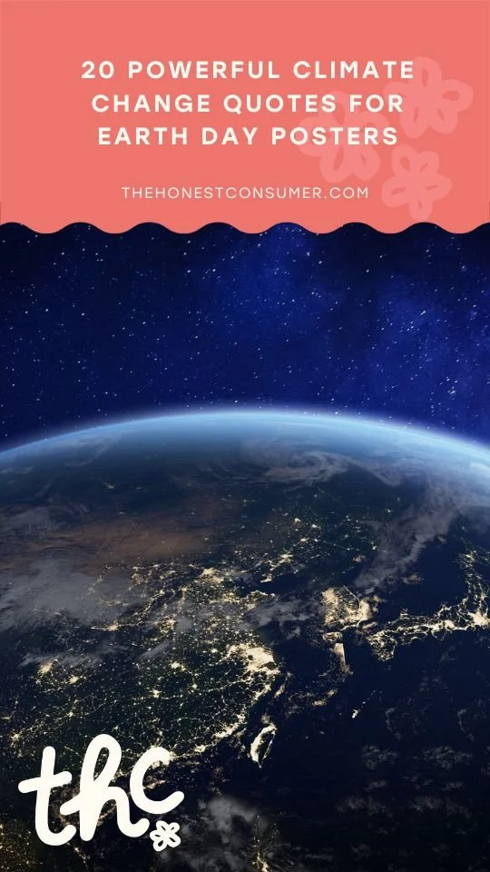 20 Powerful Climate Change Quotes to Raise Eco Awareness — The Honest ...