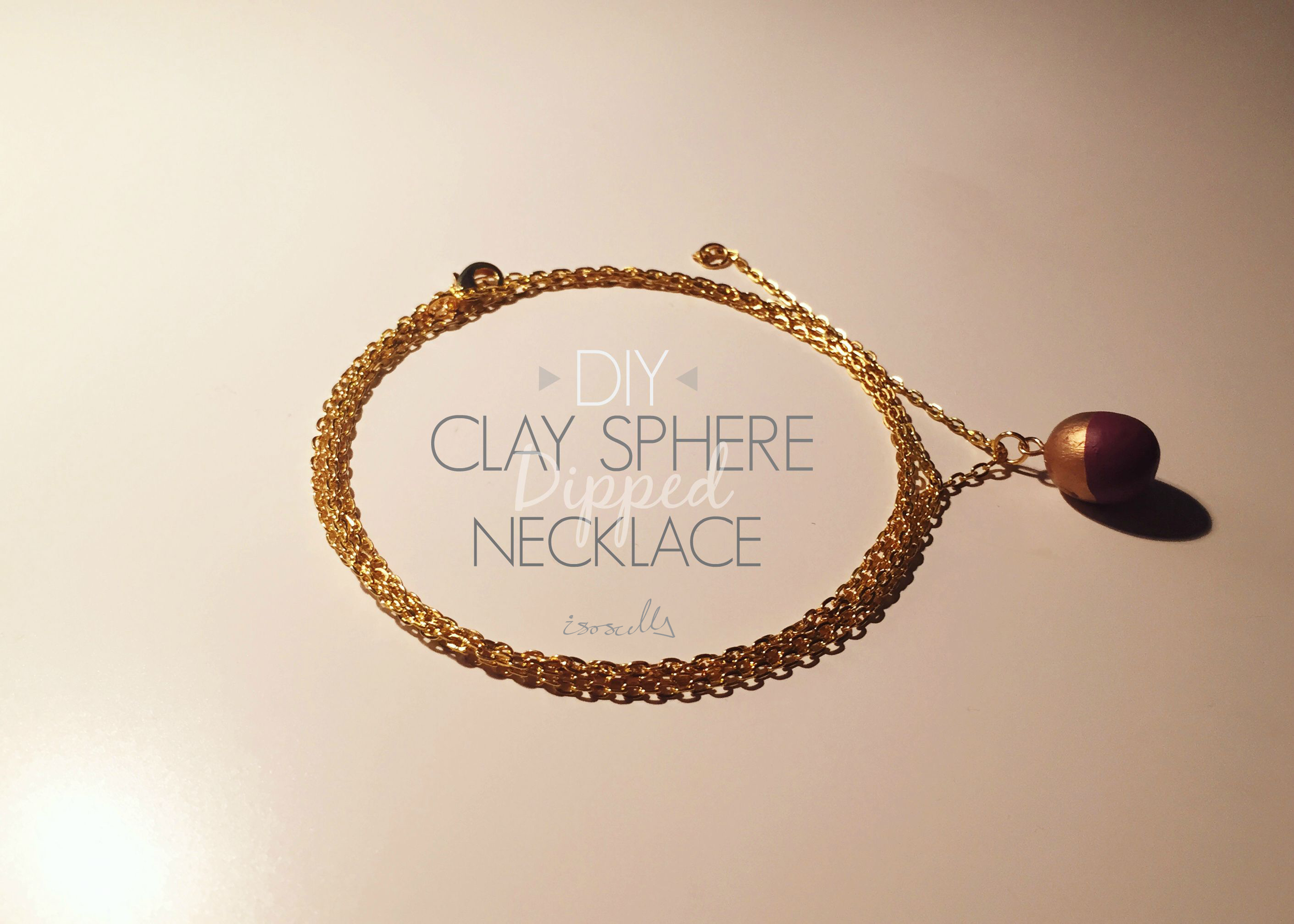 DIY // CLAY SPHERE NECKLACE — ISOSCELLA