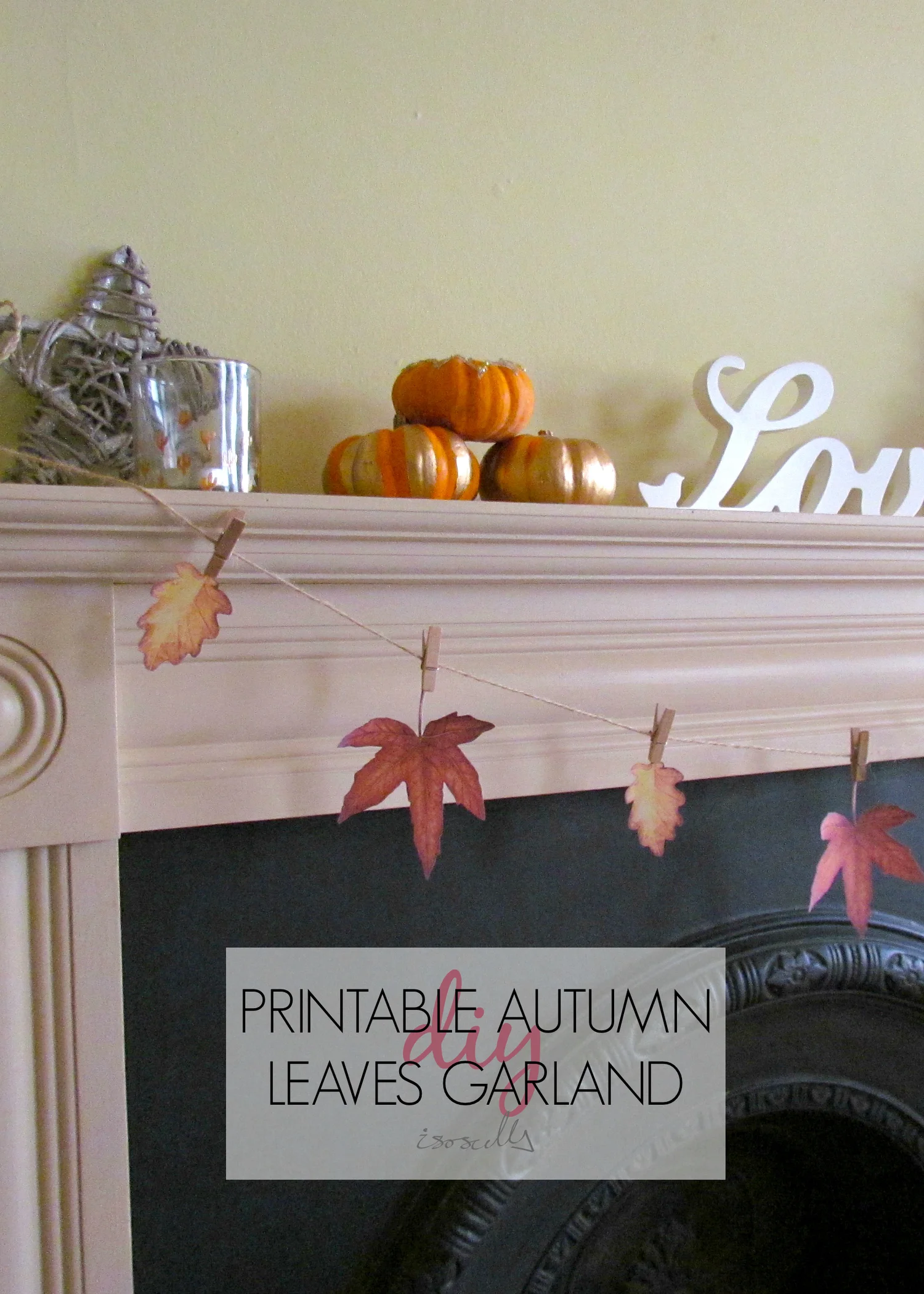 DIY // PRINTABLE AUTUMN LEAVES GARLAND — ISOSCELLA